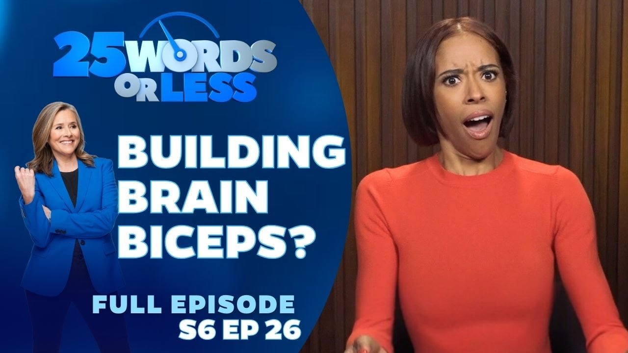 Ep 26. Building Brain Biceps? | 25 Words or Less Game Show: Melissa ...
