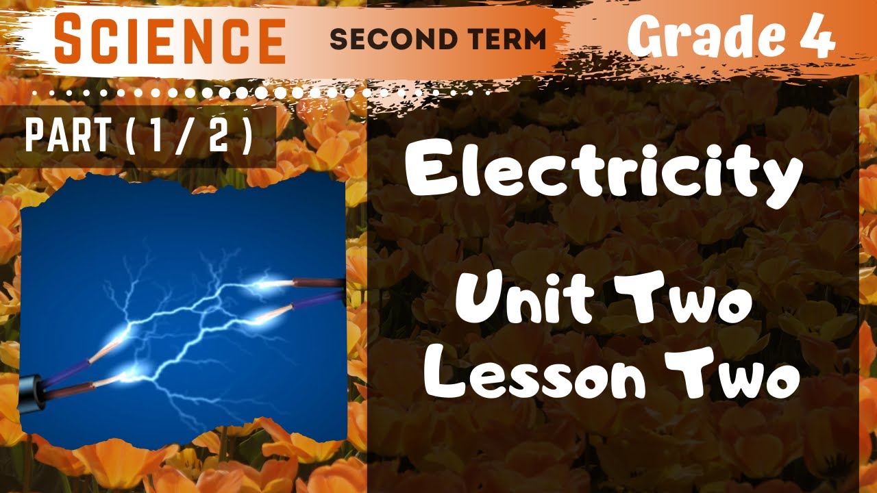 Science Grade 4 Unit 2 Lesson 2 Part 1 2 Electricity YouTube science-grade-4-unit-2-lesson-2-part-1-2-electricity-youtube