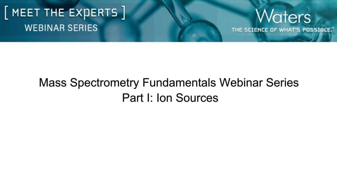 Mass Spectrometry Fundamentals. Part 1. Ion Sources - YouTube