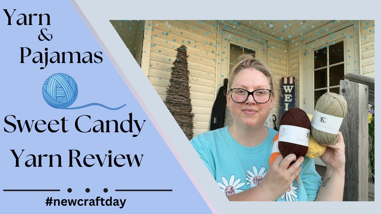 Sweet Candy Yarn Review from #newcraftday - YouTube