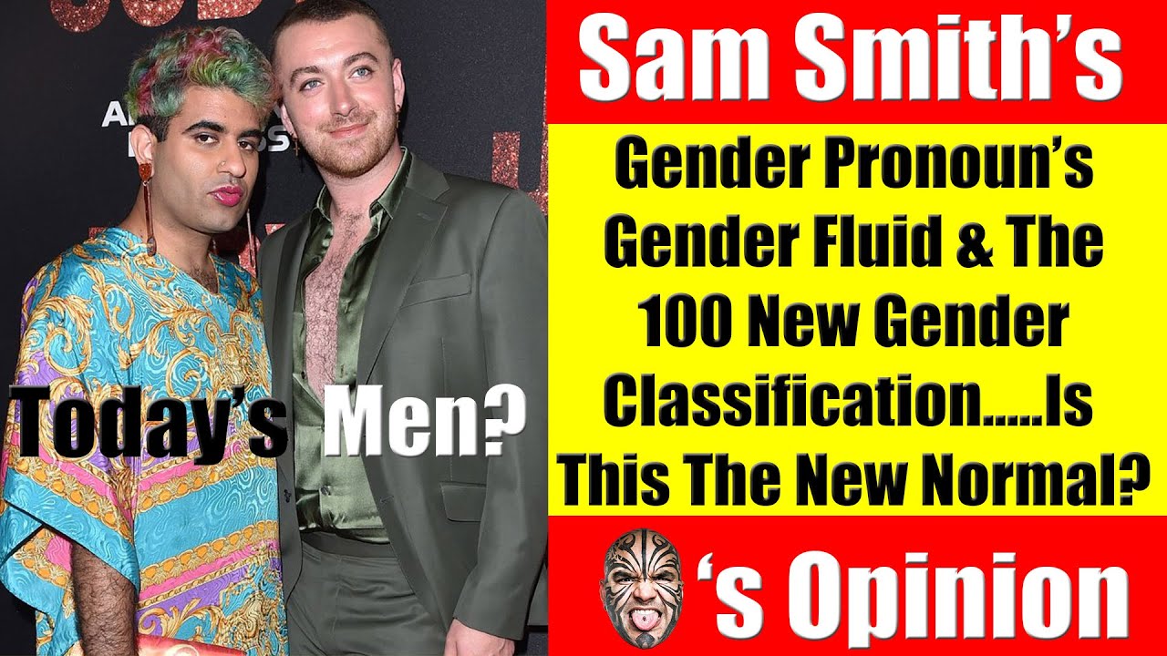 Sam Smith's Gender Fluid, Gender Pronouns & 100 New Gender ...