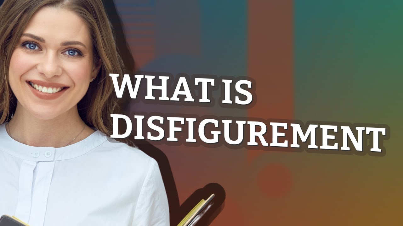 Disfigurement | meaning of Disfigurement - YouTube