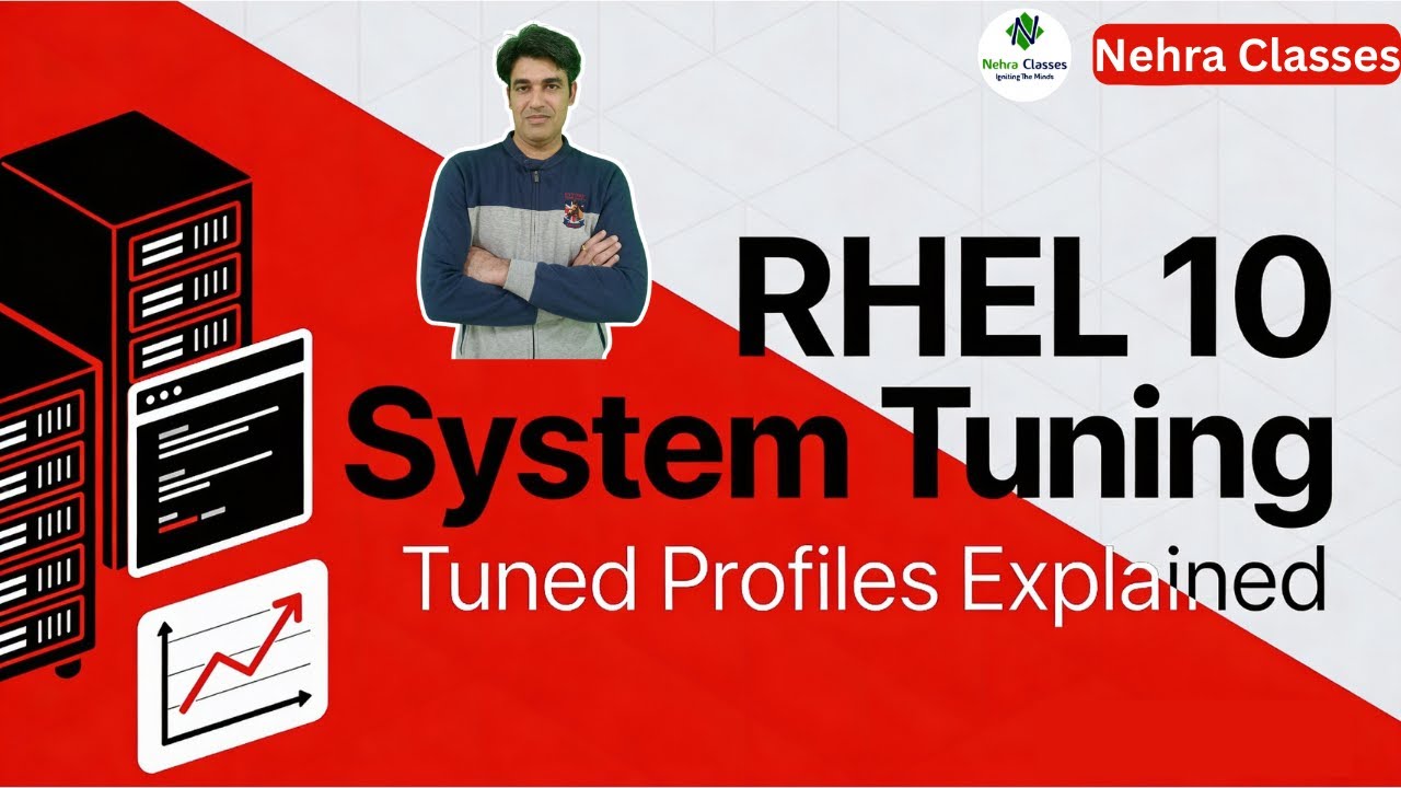 Session - 83 | System Tuning Profiles in RHEL 10 | Tuned, Static vs ...