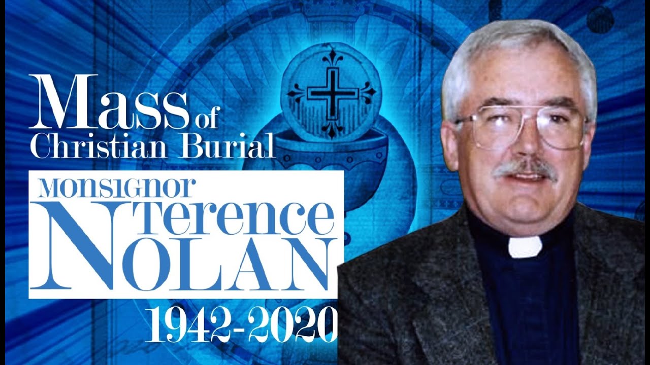 The Mass of Christian Burial for Monsignor Terence Nolan - YouTube