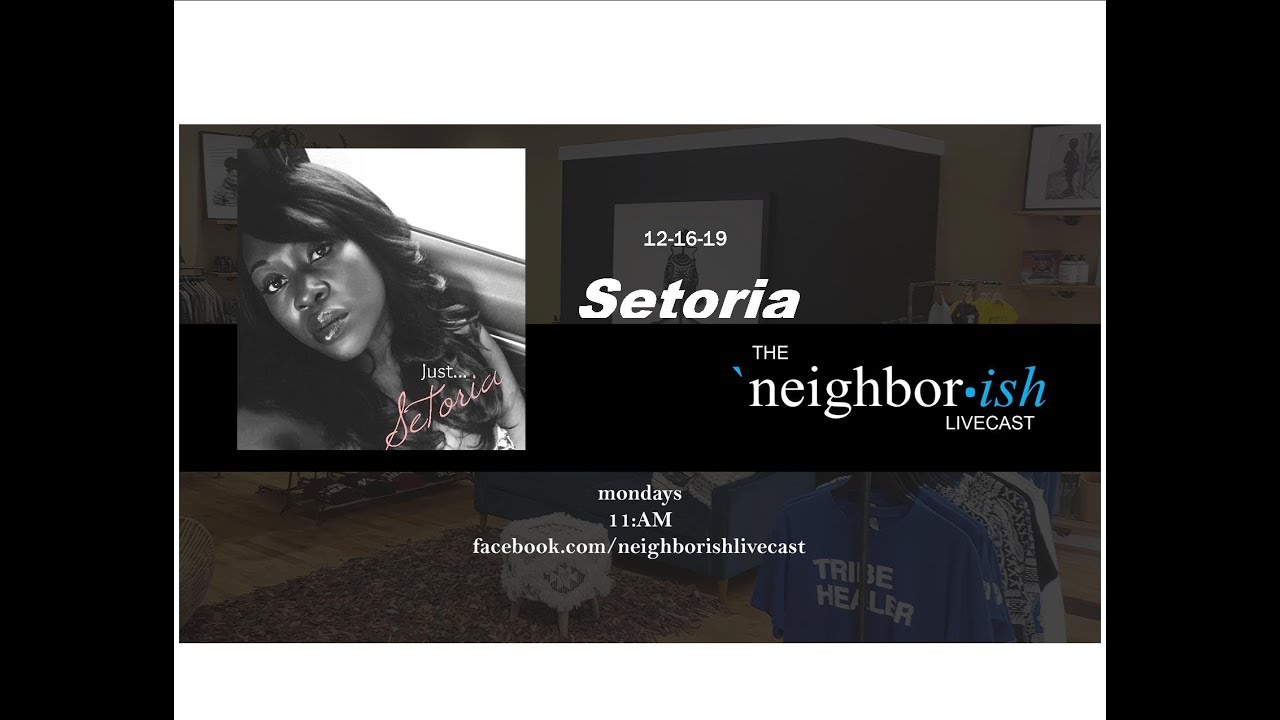 Neighbor-ishLiveCast 12 16 19 Setoria - YouTube