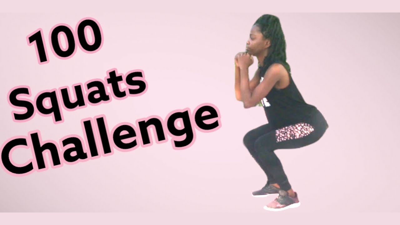 How To Do Squats 100 Squats Challenge No Weights Youtube