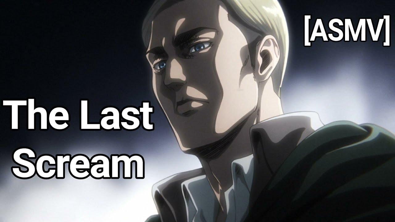 Erwin Smith Death「ASMV」- The Last Scream - YouTube