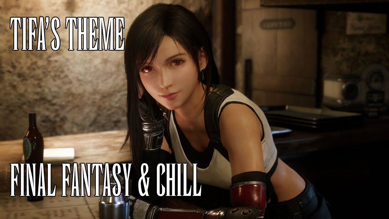 Tifa's Theme - Music Remake - Final Fantasy VII Chill Remix - YouTube