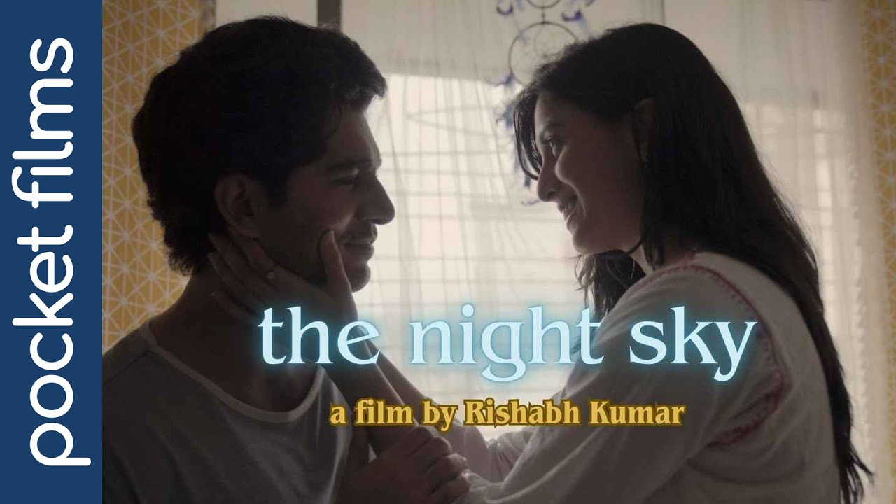 The Night Sky | Hindi Short Film | Paritosh Sand, Shaan Groverr, Palak ...