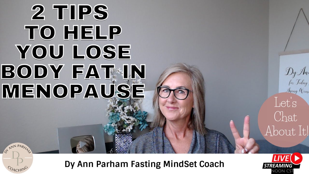 2 Tips To Help You Lose Body Fat In Menopause | Intermittent Fasting ...