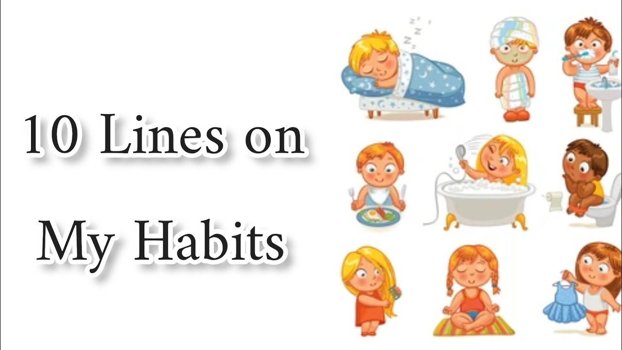 How write essay on My Habit| 10 lines essay, My good habit essay, 10 ...