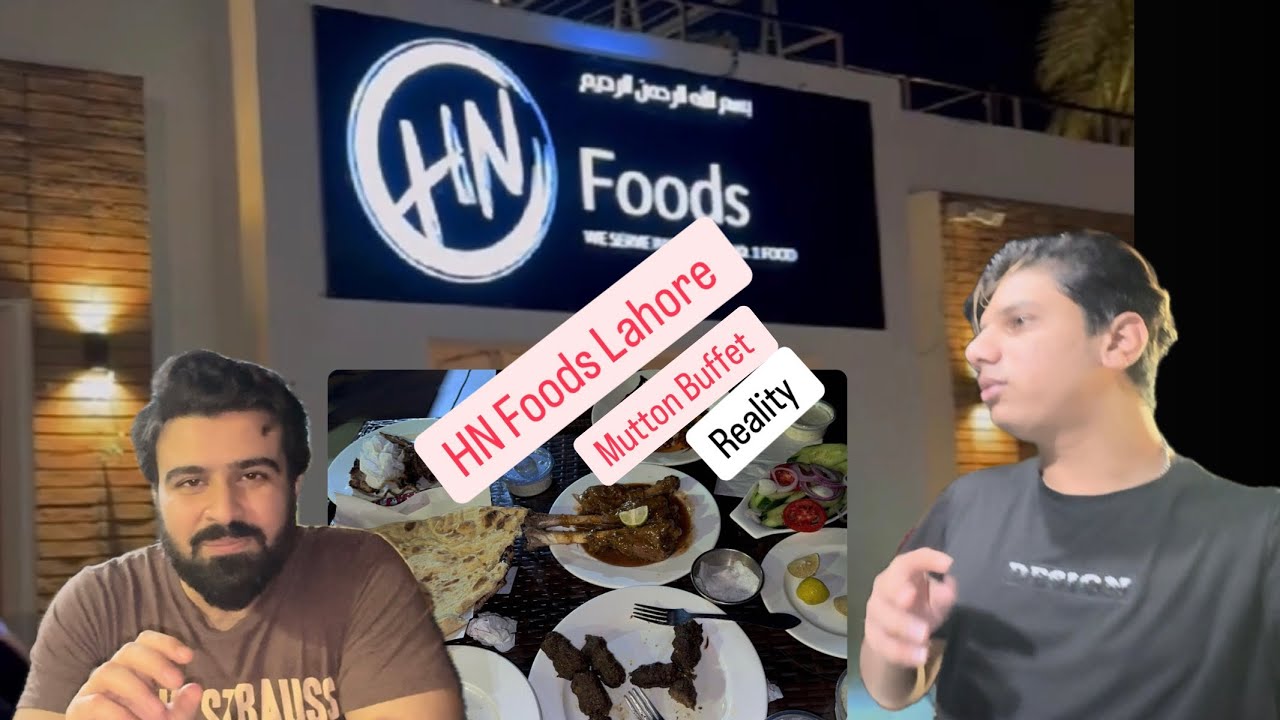 HN Foods Lahore | Reality | Mutton Buffet | with DR Ahmad #food #lahore ...