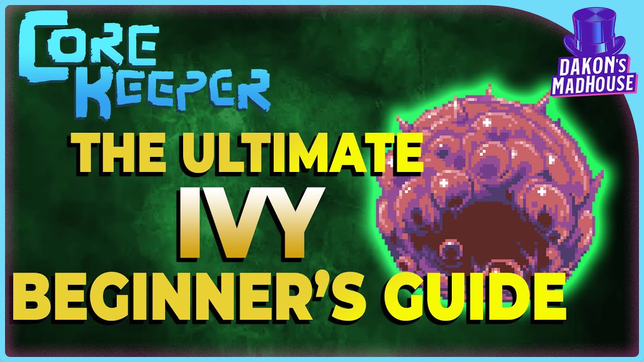 Ivy Over Explained | Core Keeper 1.1 - YouTube