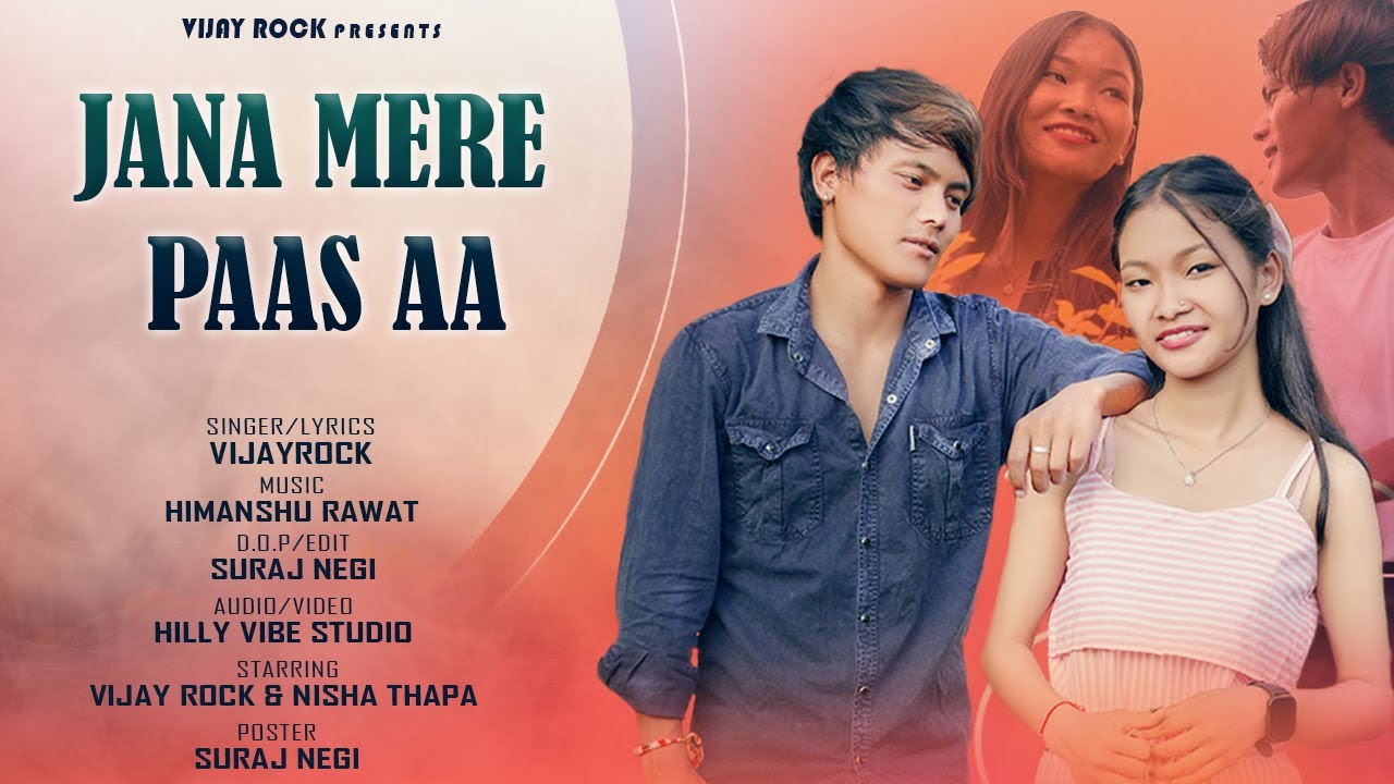 Jaana Mere Paas Aa || Vijay Rock || Nisha Thapa || Official Video Song - YouTube