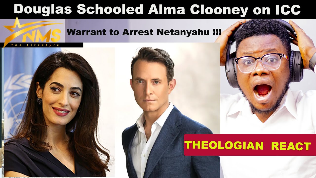 Douglas Murray SCHOOLS Amal Clooney on ICC Warrant to Arrest Benjamin ...