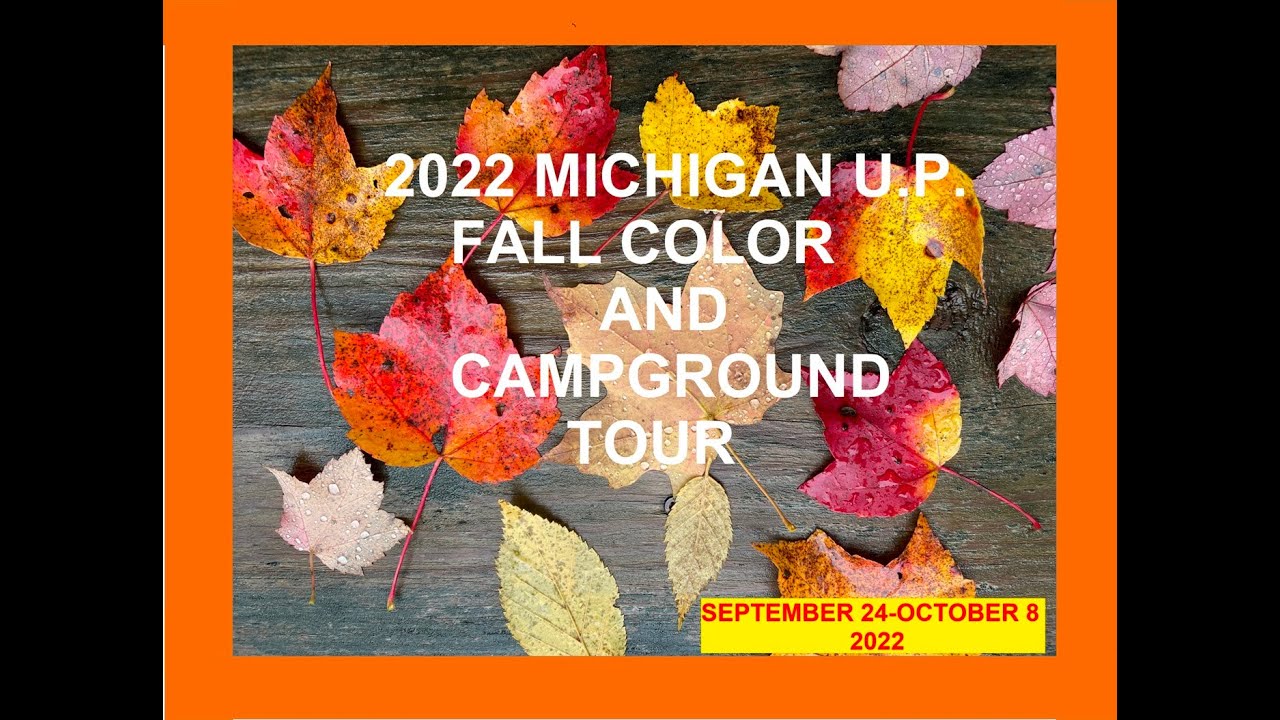 2025 MICHIGAN U.P. FALL COLOR AND CAMPGROUND TOUR - YouTube