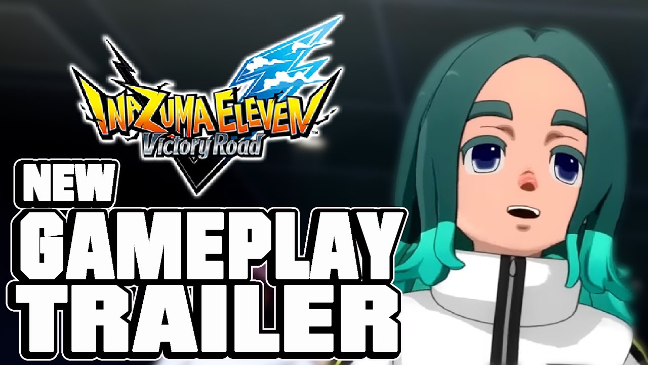 INAZUMA ELEVEN: VICTORY ROAD - Gameplay Trailer! New Systems, Team ...