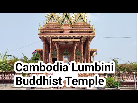 Cambodia Lumbini Buddhist Temple Nepal combodia monastery - YouTube