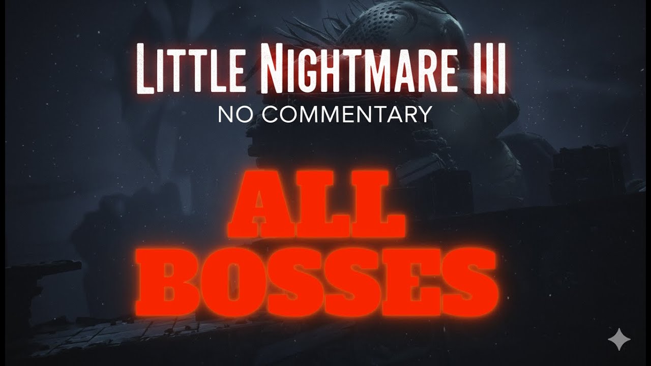 ALL BOSSES in LITTLE NIGHTMARE III- PC - YouTube