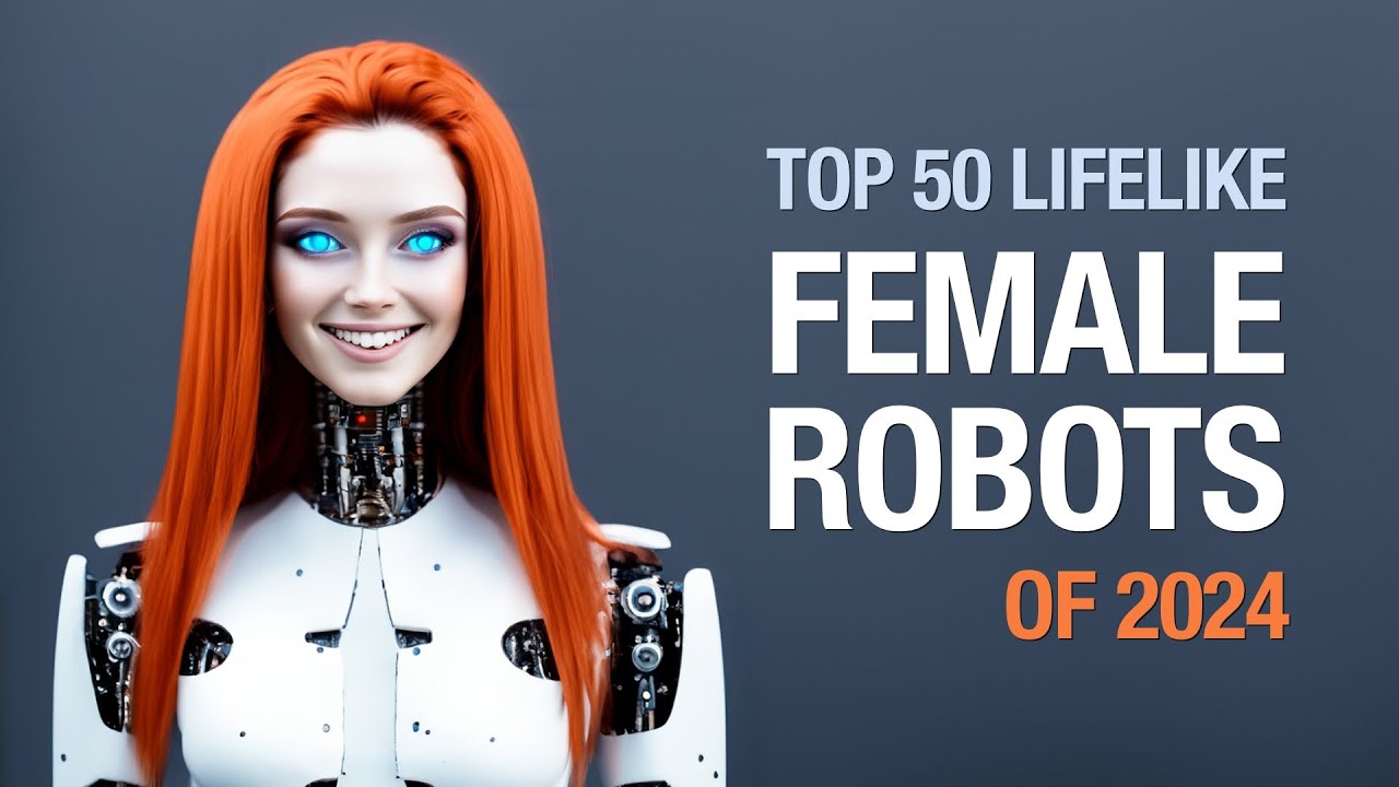 Top 50 Lifelike Female Robots 2024 | Stunning Human-Like Humanoids ...
