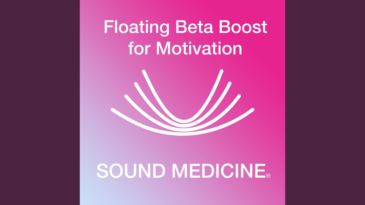 Floating Beta Boost for Motivation - YouTube
