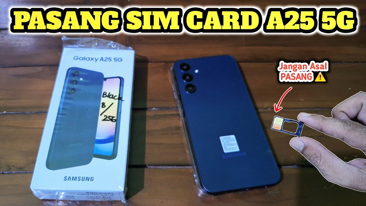 Cara pasang sim card samsung A25 5G 2024 - Cara memasang kartu sim card ...