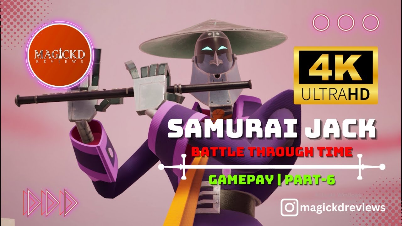 Samurai Jack Battle Through Time 4k Gameplay Part 6 Youtube