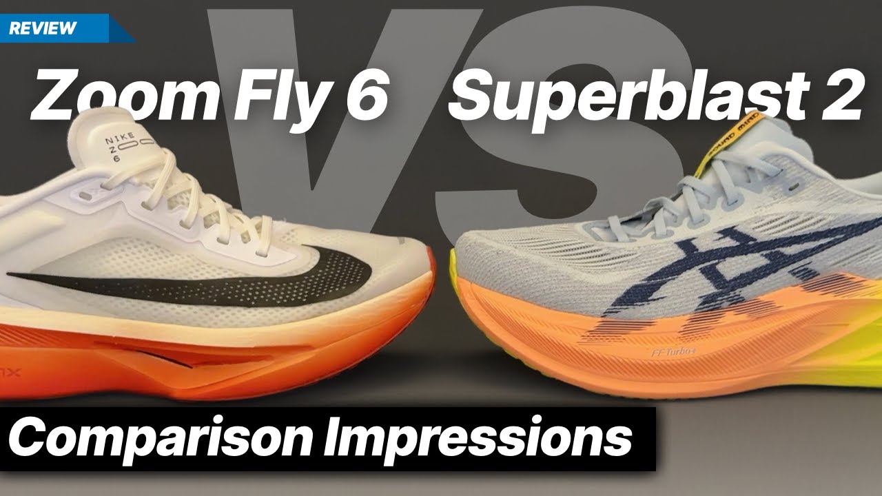 Nike Zoom Fly 6 vs Asics Superblast 2 - YouTube