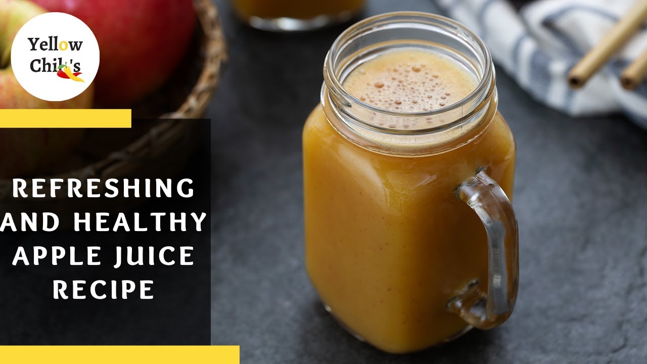 Healthy and Refreshing Apple Juice Recipe - YouTube