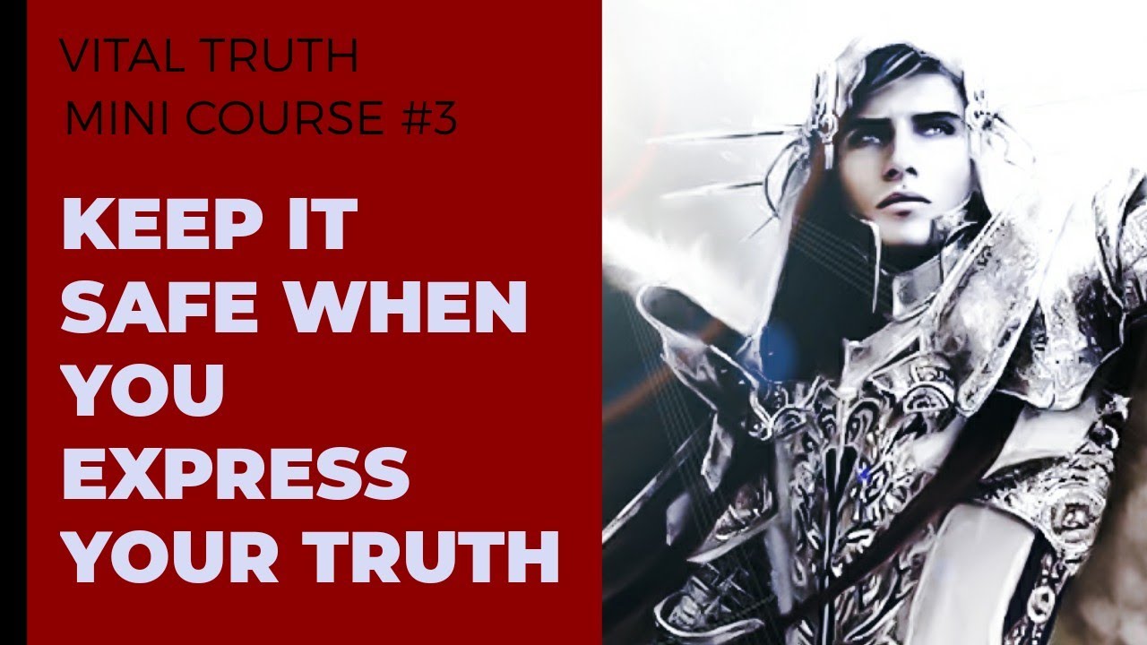 KEEP IT SAFE WHEN YOU EXPRESS YOUR TRUTH - YouTube