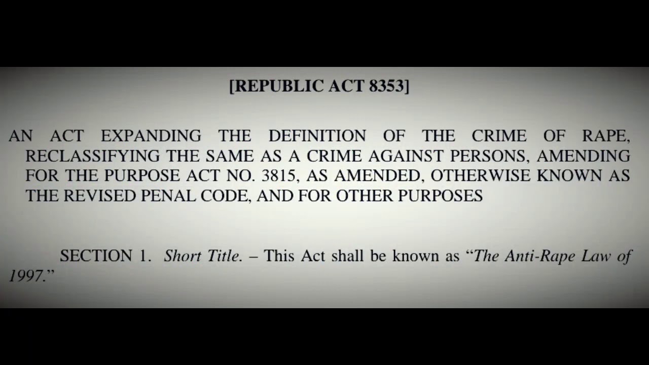 REPUBLIC ACT No. 8353 ANTI-RAPE LAW OF 1997 - YouTube