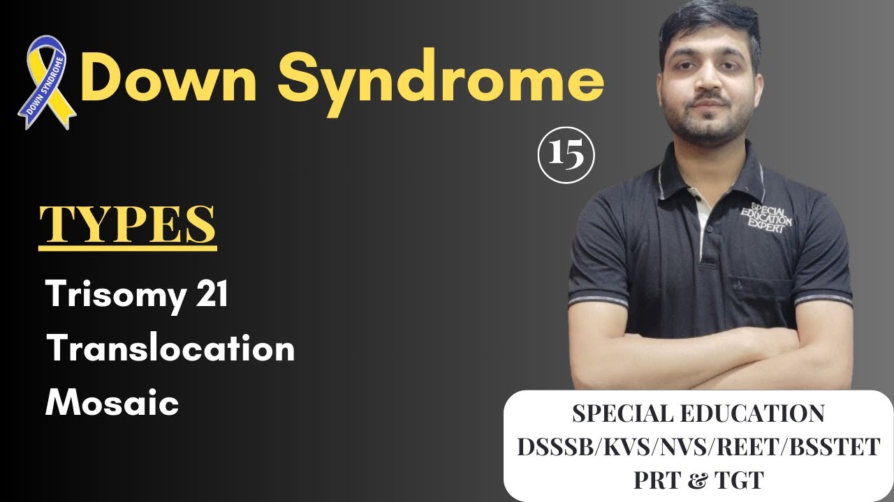 Understanding the 3 Types of Down Syndrome | Trisomy 21, Translocation ...