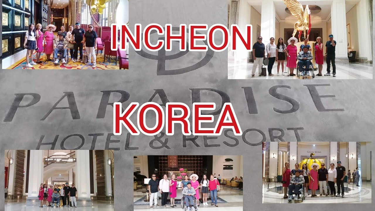 incheon korea PARADISE HOTEL - YouTube