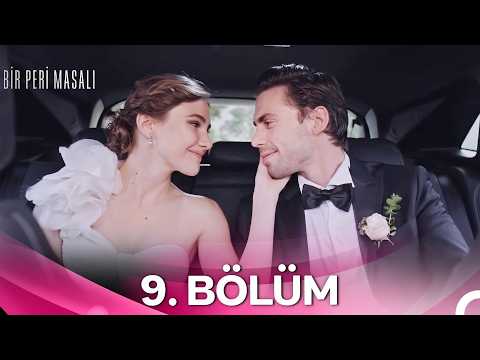 Bir Peri Masalı 9. Bölüm (HD) - Yazlık Dizi Kulübü 🎀