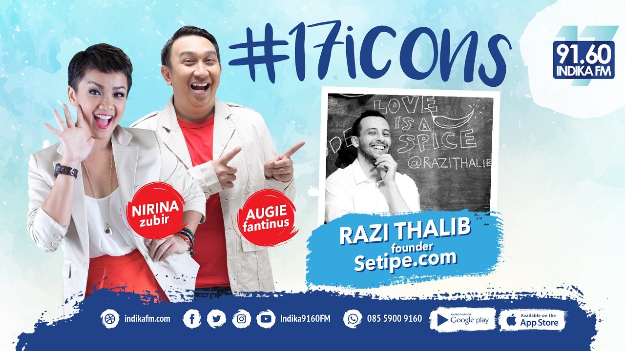 INDIKA 9160 FM - 17 ICONS - RAZI THALIB (FOUNDER SETIPE.COM) - YouTube