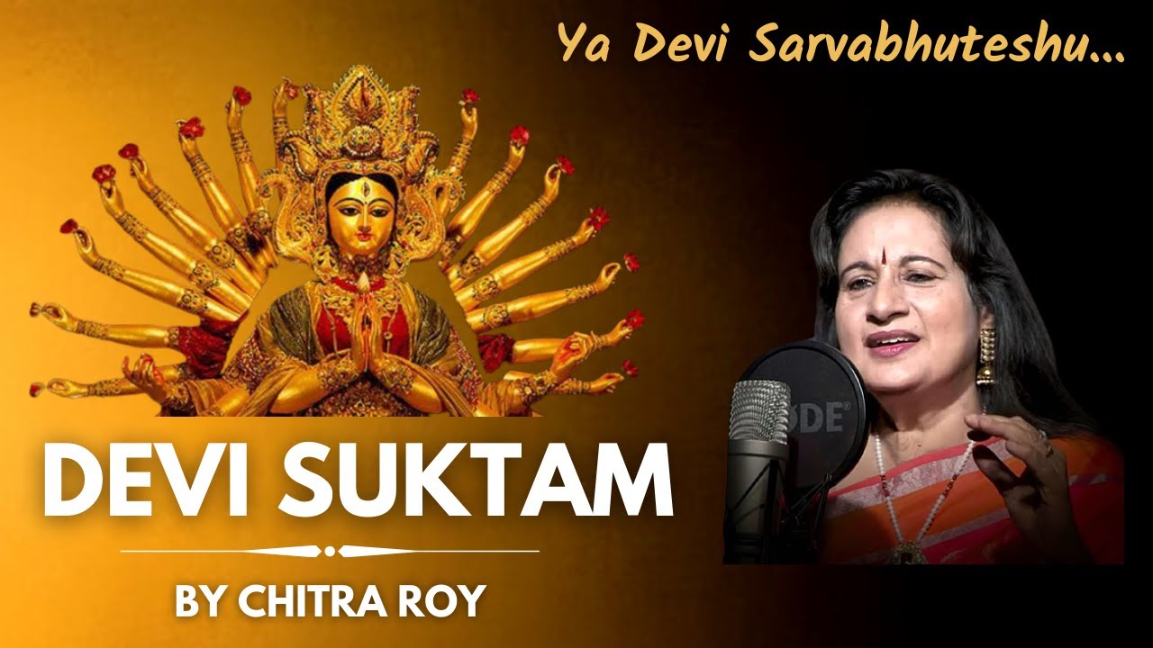 CHITRA ROY - Devi Suktam | Ya Devi Sarvabhuteshu | NAVRATRI SPECIAL ...