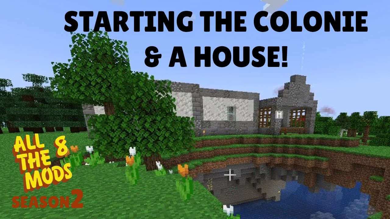 Minecraft All The Mods 8 ⭐ EP 8 STARTING THE COLONIE & A HOUSE - YouTube