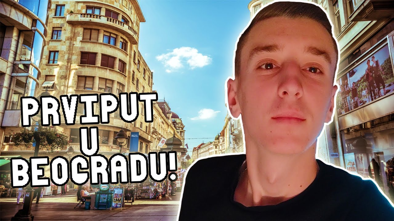 Otišao sam prvi put u Beograd! - YouTube