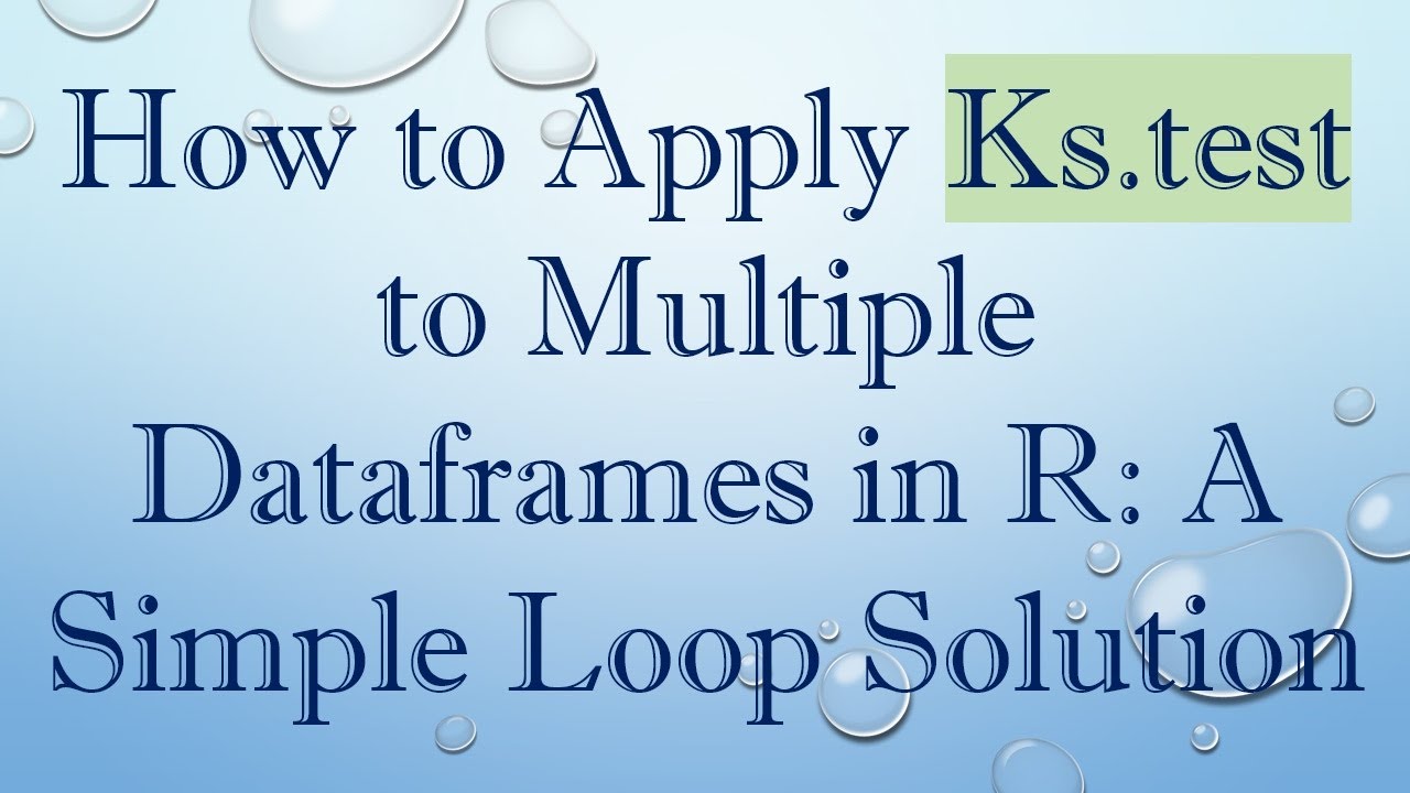 How To Apply Kstest To Multiple Dataframes In R A Simple Loop Solution Youtube