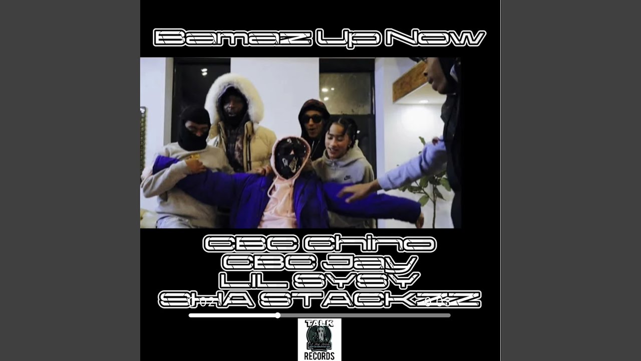BAMAZ UP NOW (feat. CBC Chino, CBC Jay, LIL Sysy & Sha Stackzz ...
