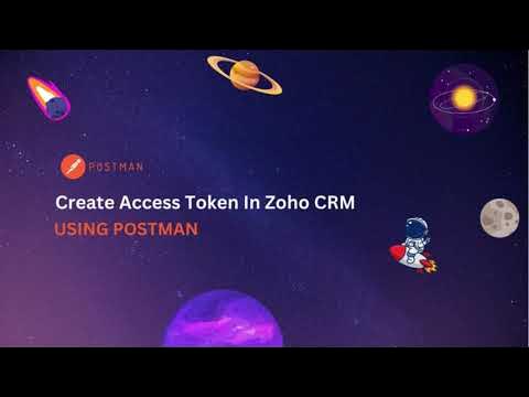 Create Access Token In Zoho CRM Using Postman - YouTube