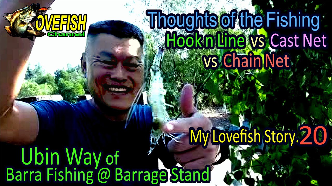 UBIN WAY of Barra Fishing Camping @ Barrage Stand Kg Jelutong - My Lovefish Story.20 - YouTube