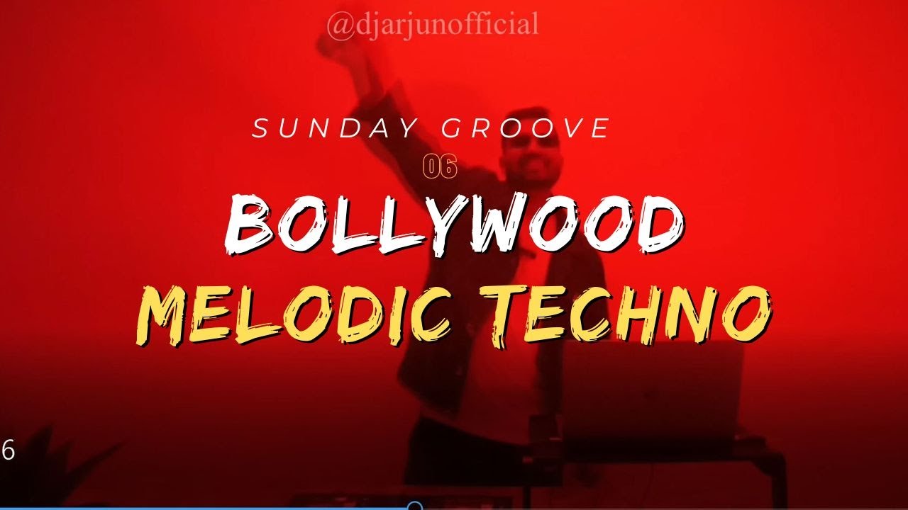 DJ ARJUN - SUNDAY GROOVE || Part 06|| BOLLYWOOD TECHNO MIX || MELODIC ...