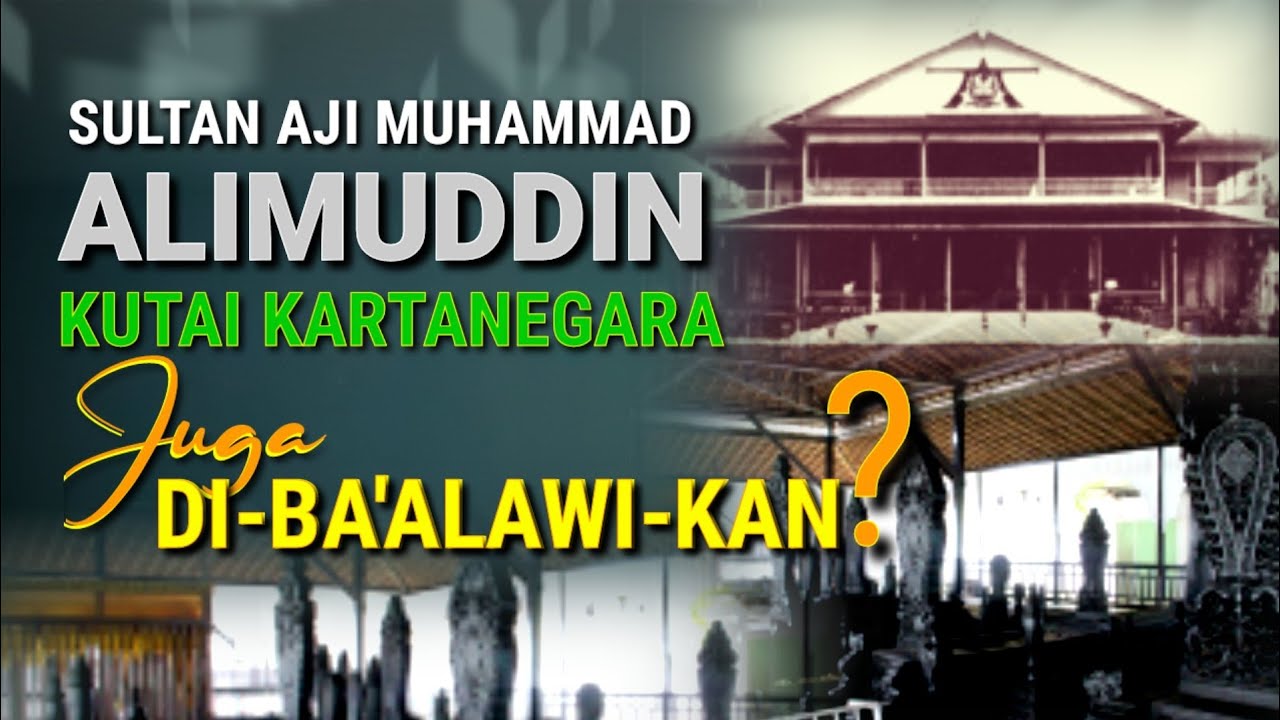 Sultan AM Alimuddin Kutai Kartanegara, Bermarga Bin Yahya..? - YouTube