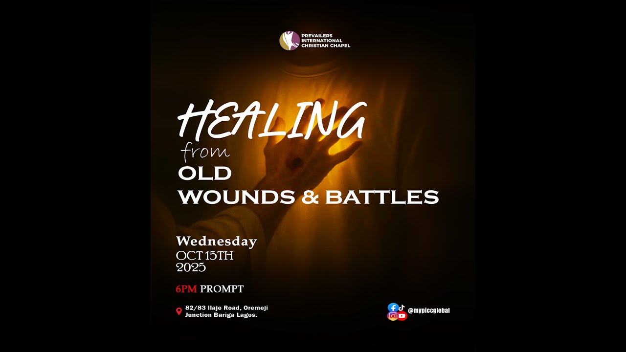 HEALING FROM OLD WOUNDS & BATTLES || MID-WEEK SERVICE - YouTube