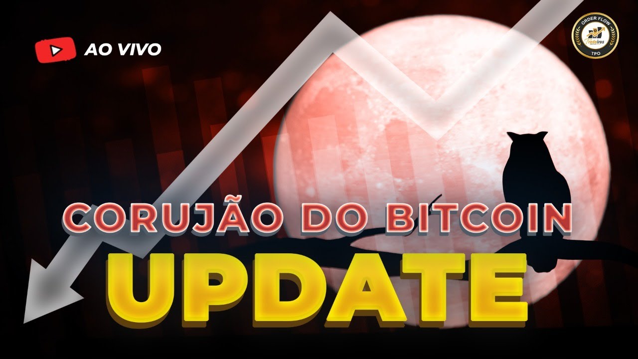 CORUJÃO BITCOIN - UPDATE - AO VIVO - TPO ORDER FLOW FOOTPRINT - YouTube