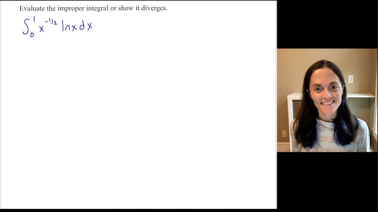 Calculus Ii An Improper Integral Example Youtube