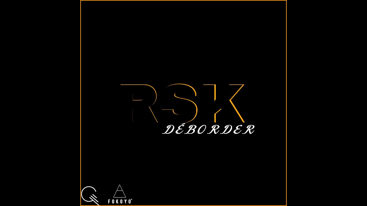 RSK - DÉBORDER (NTCHAM VERSION) [DJ AXEL] KG GANG - YouTube