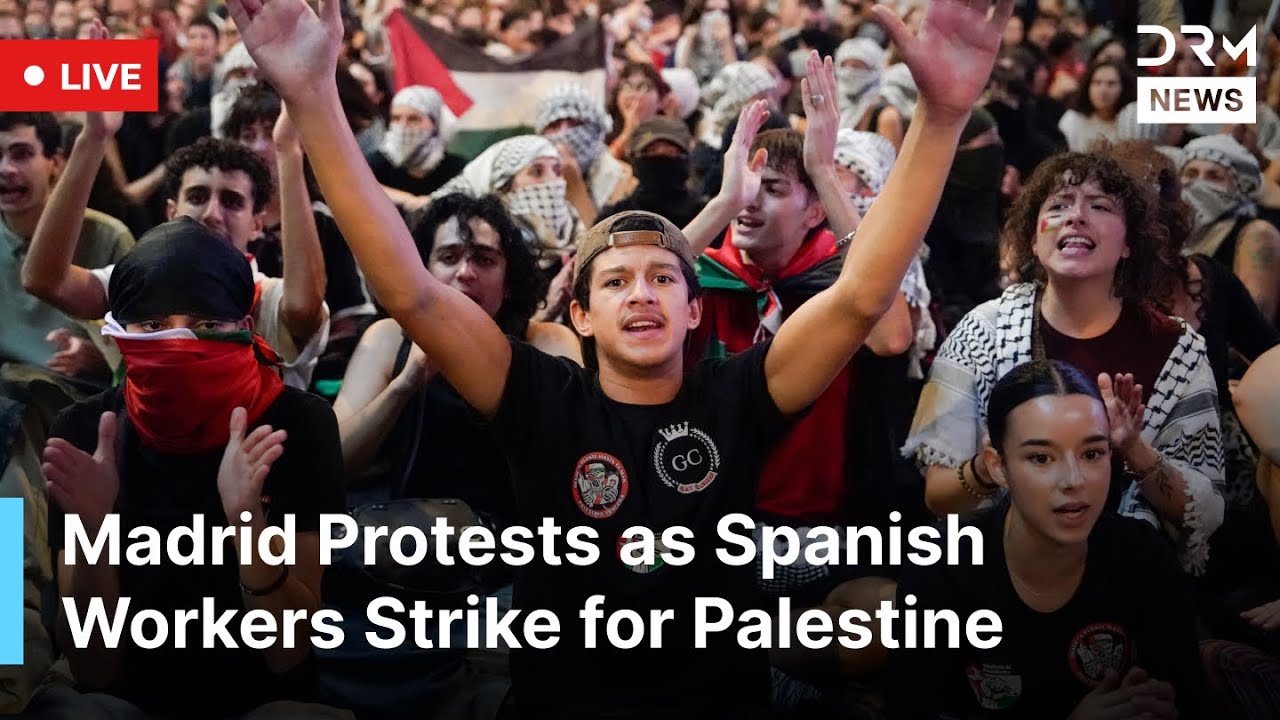LIVE: Spanish Unions Call General Strike in Solidarity with Gaza ...