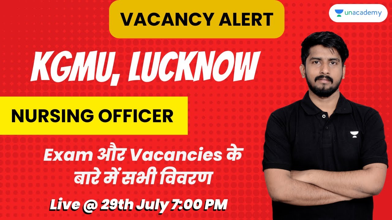 KGMU, LUCKNOW | Nursing Officer Vacancy Alert || Notification Out ...